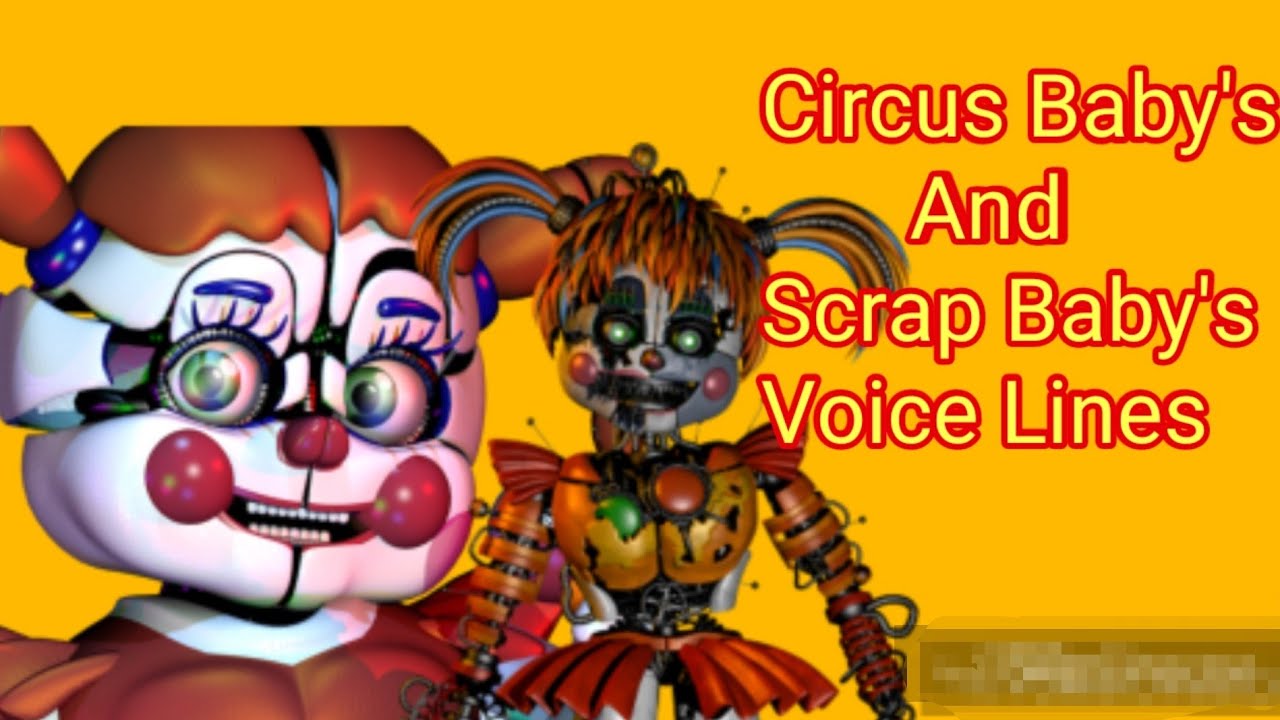 Circus Baby's&Scrap Baby's Voice Lines [FNaF UCN] - YouTube