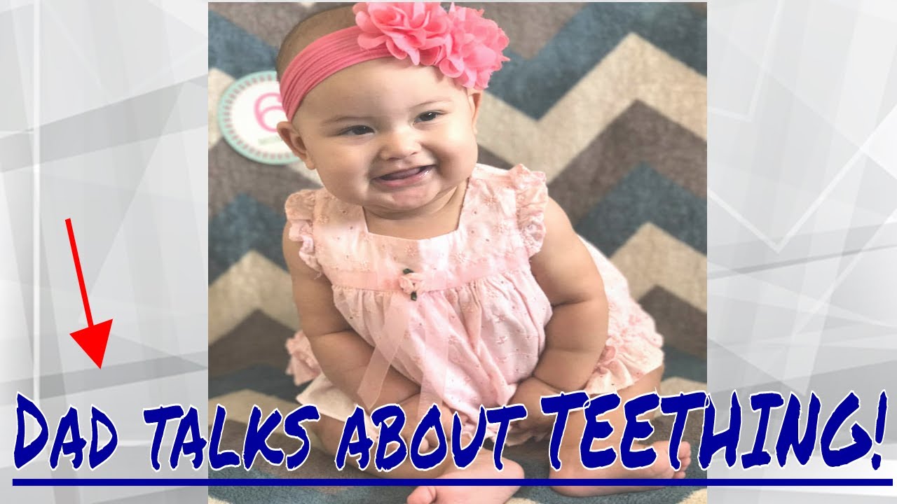 Dad Talk About Teething - YouTube