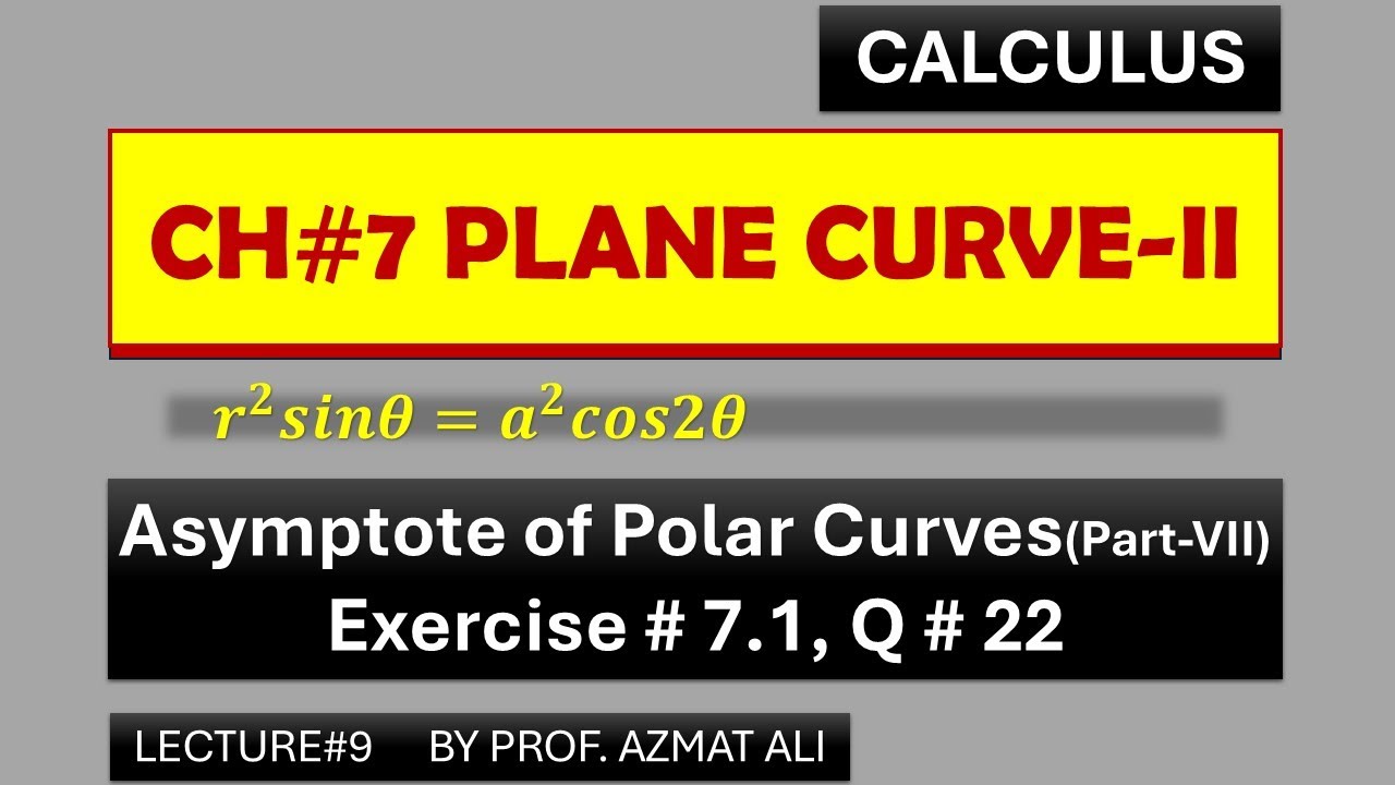 9. Ch#7 Plane Curve-II || Asymptotes of polar curves|| Exercise# 7.1, Q ...