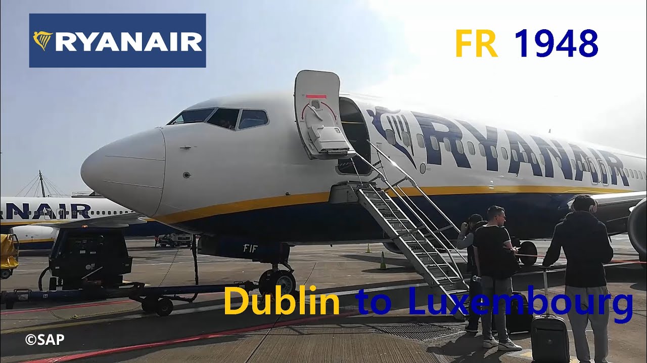 TRIPREPORT | RYANAIR | FR1948 | BOEING 737-8AS | DUBLIN TO LUXEMBOURG ...