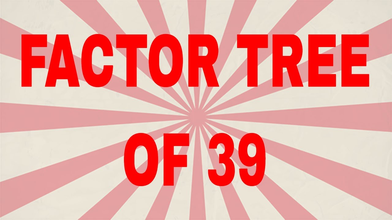 Factor tree of 39|Prime factor tree - YouTube