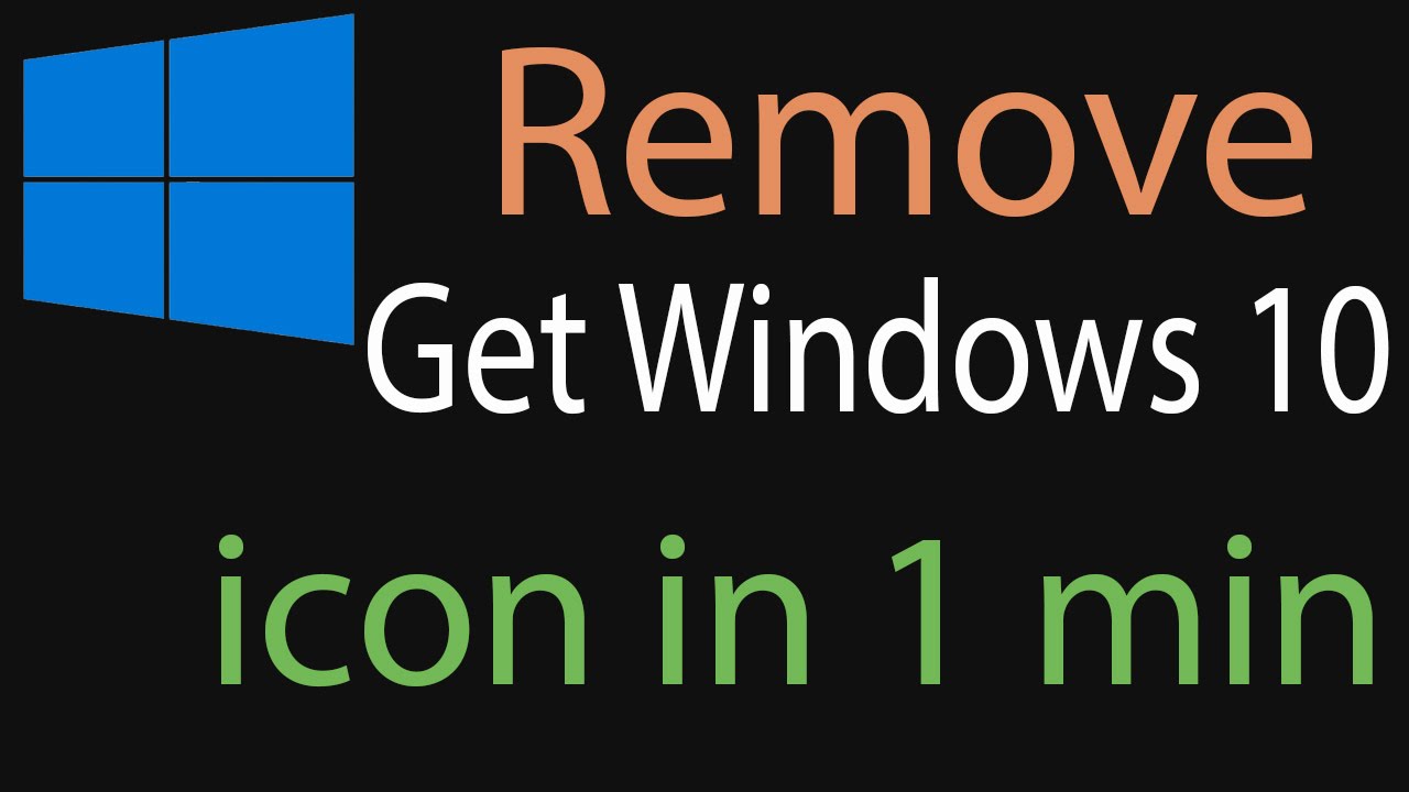 How To Remove “get Windows 10″ App And Its Icon From Taskbar Youtube 0856