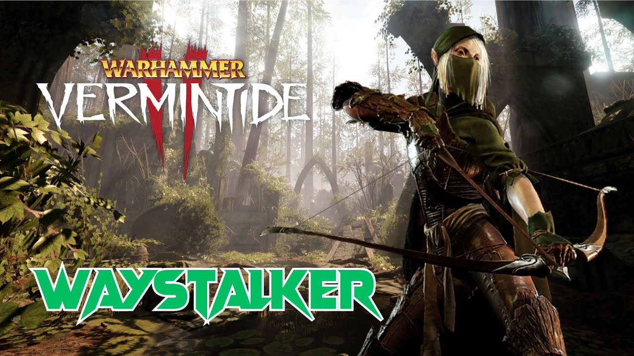 [Warhammer Vermentide 2]-Waystalker/Talent (Character Review) - YouTube