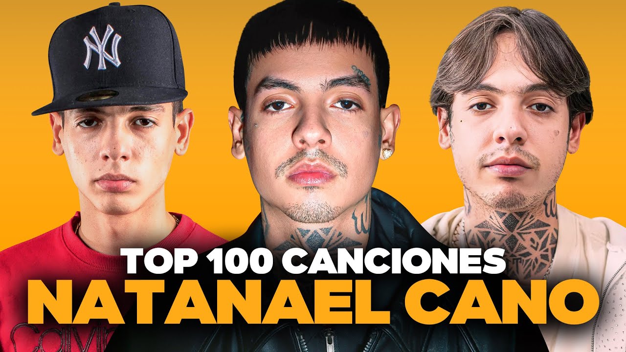 NATANAEL CANO: Las 100 Canciones Más Escuchadas (Spotify + YouTube) 🔥🎺 ...
