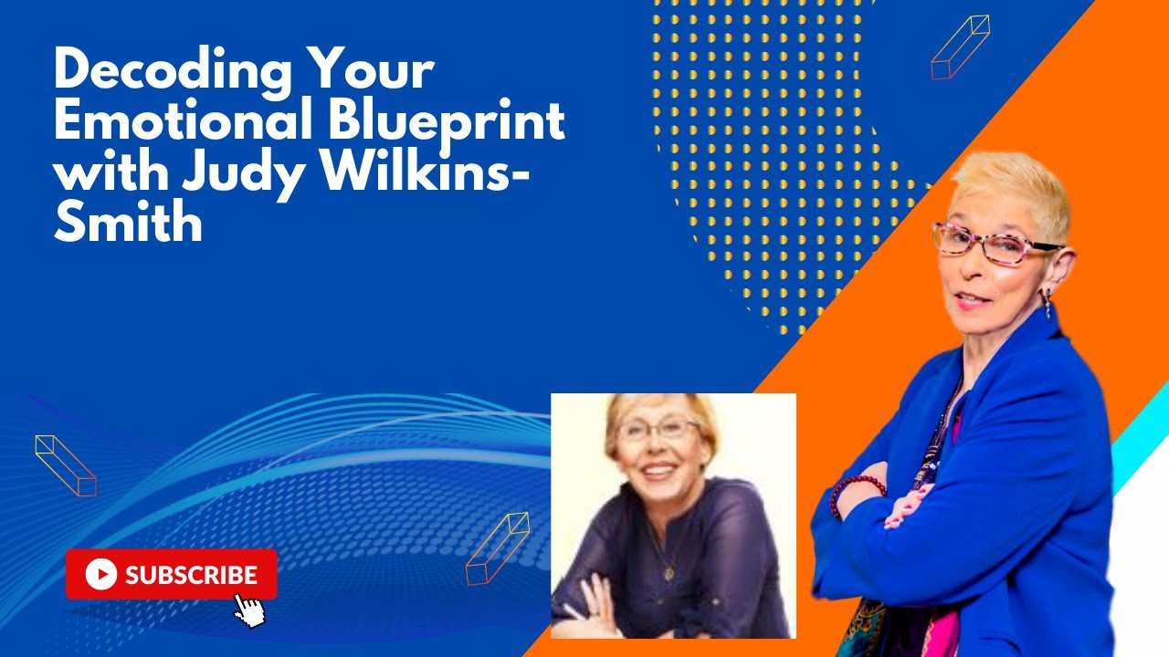 Decoding Your Emotional Blueprint with Judy Wilkins-Smith | The Dr. Pat ...