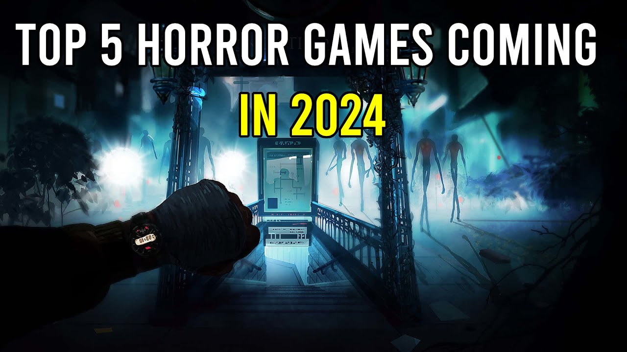 Top 5 Horror Games That Will Haunt You in 2024! - YouTube