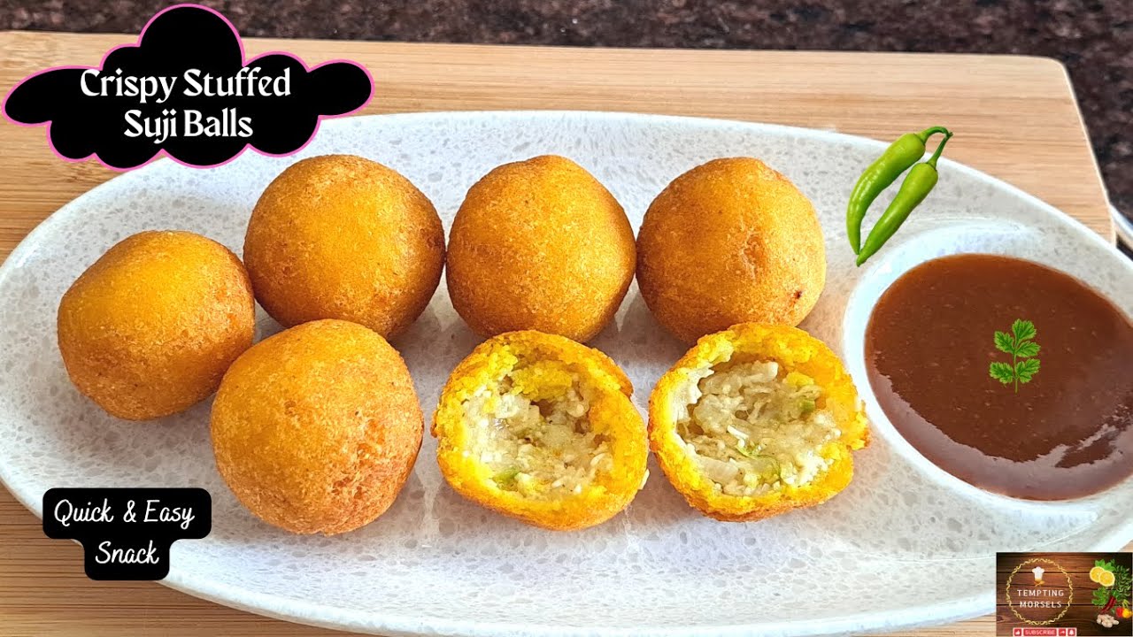 Crispy Stuffed Suji Balls | Sooji/Rava/Samolina Stuffed Balls | Quick ...