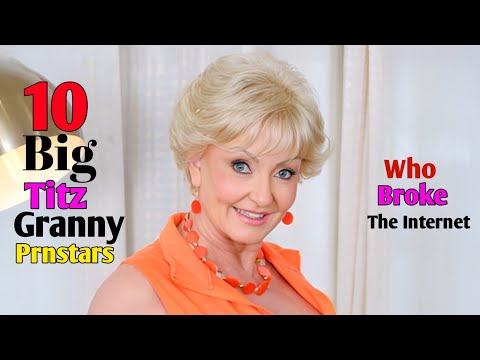 Top 10 Best Big Granny Fake Titz Prnstars Who Broke The Internet