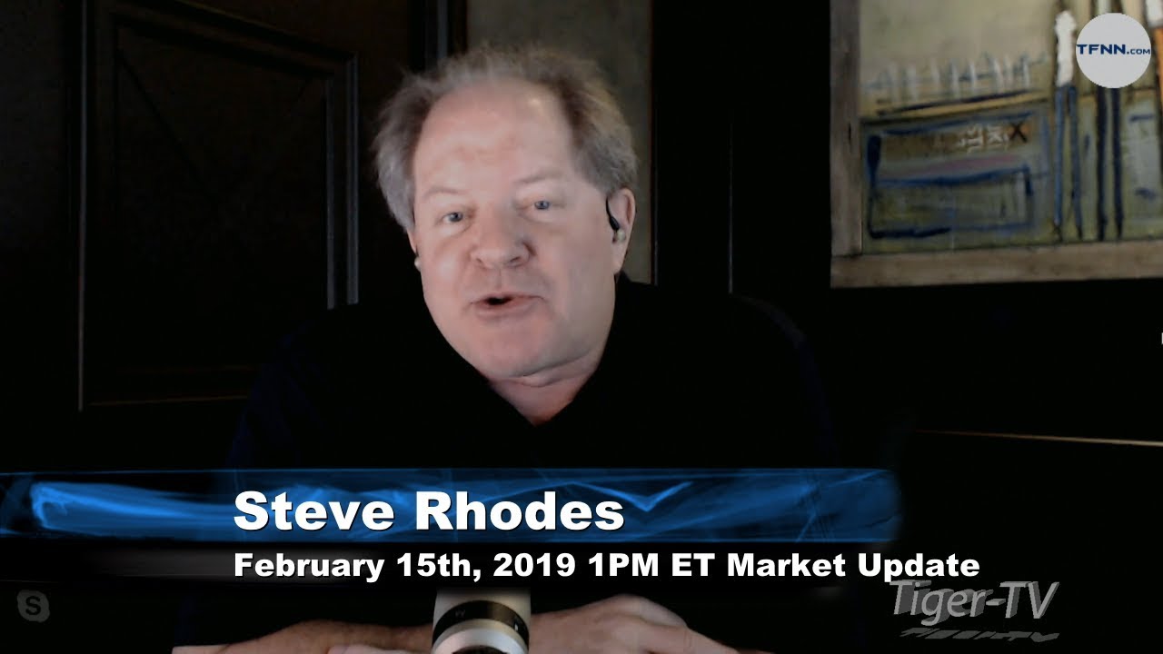 February 15th 1PM ET Market Update with Steve Rhodes on TFNN - YouTube