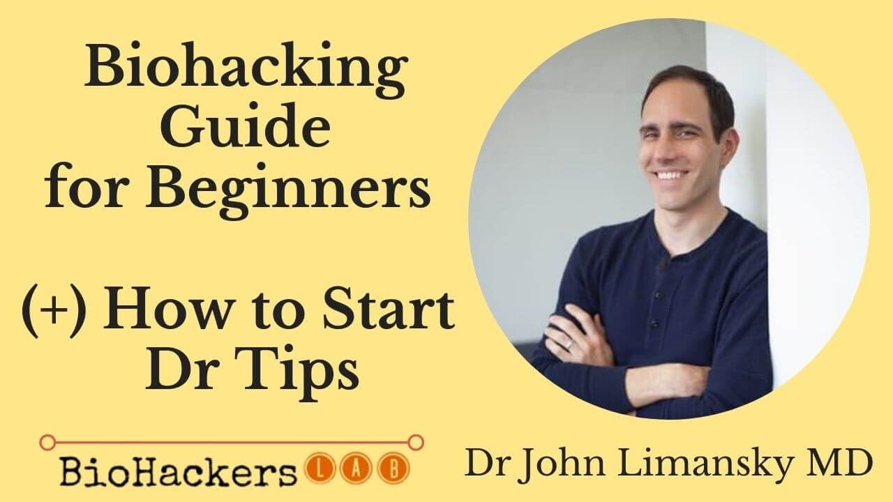 Biohacking Guide for Beginners (by a MD) • Dr John Limansky MD - YouTube