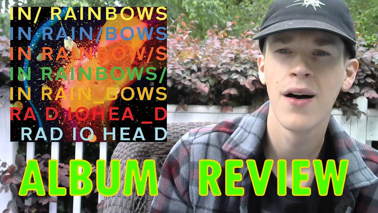 Radiohead - In Rainbows (Album Review) - YouTube