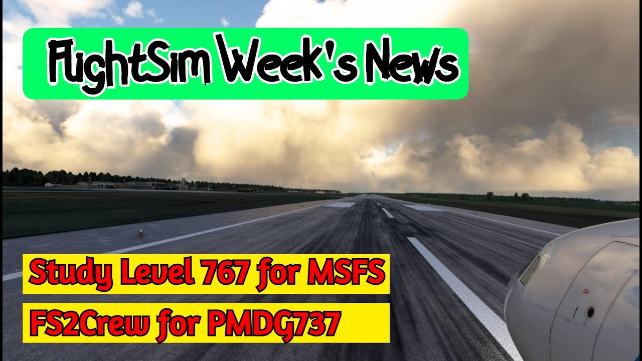 Week's News | Boeing 767 for MSFS2020! FS2Crew for PMDG 737! Free ...