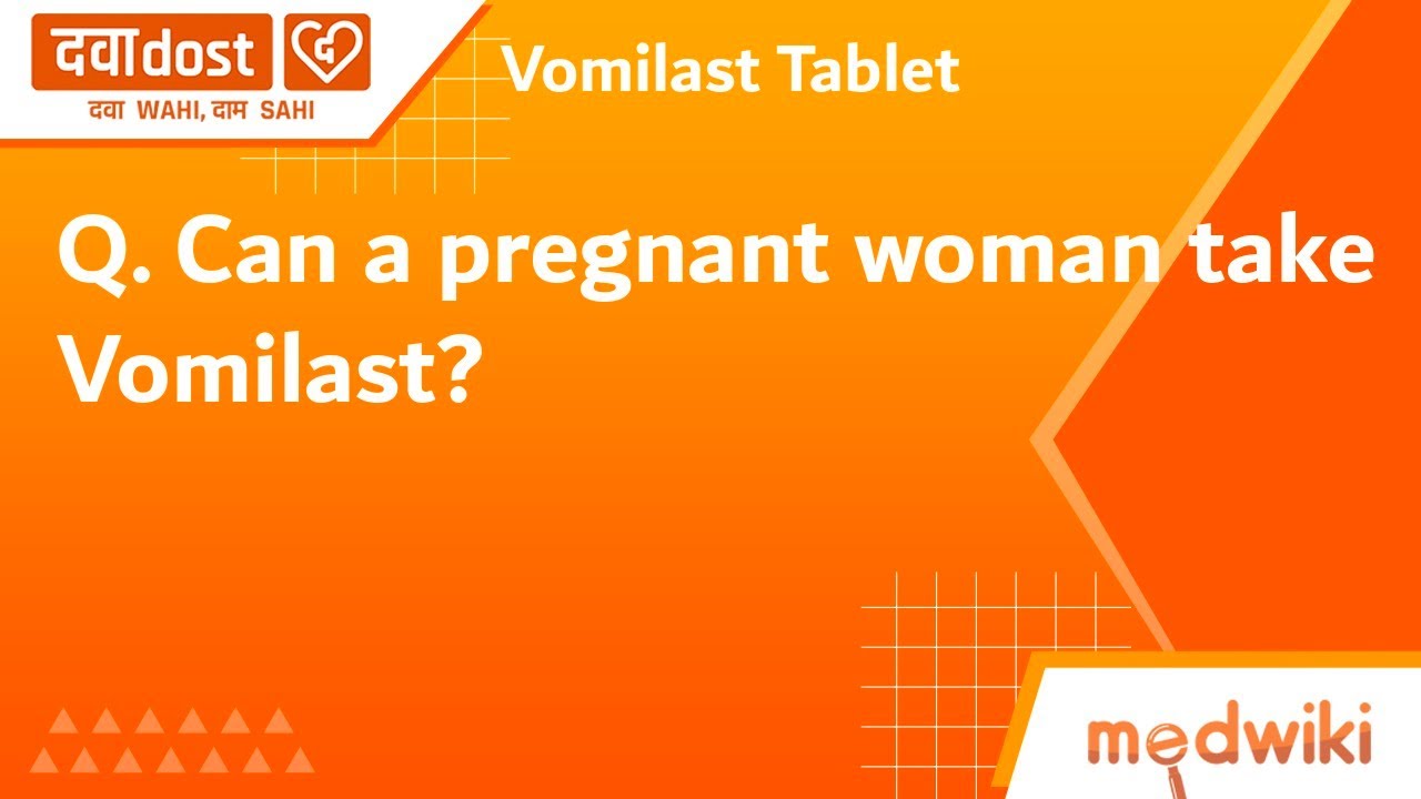 Q. Can a pregnant woman take Vomilast? - YouTube