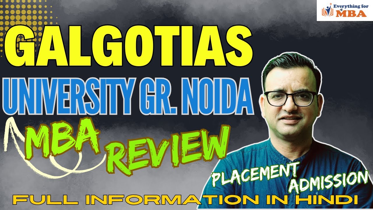 GALGOTIAS UNIVERSITY MBA | REVIEW 2025 | FEES | ELIGIBILITY | PLACEMENTS | ADMISSION # ...