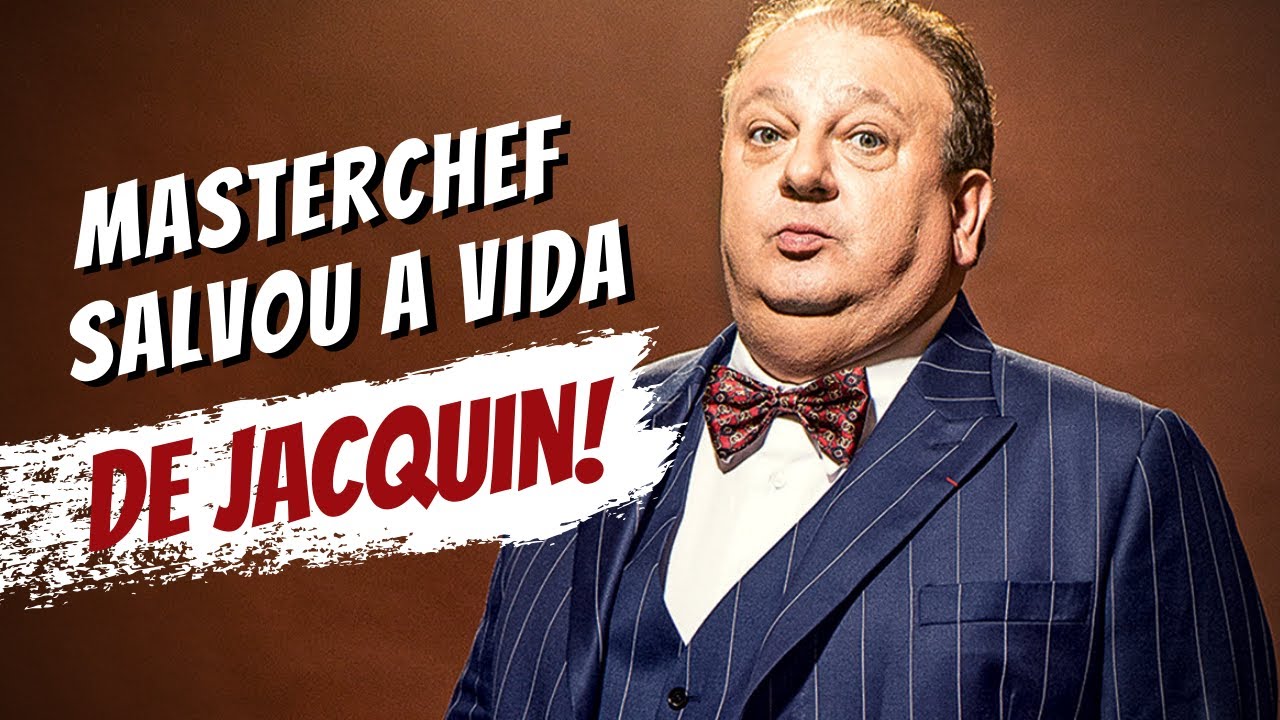 Masterchef salvou a vida do chef Jacquin! l Chefs famosos l VIX Icons ...