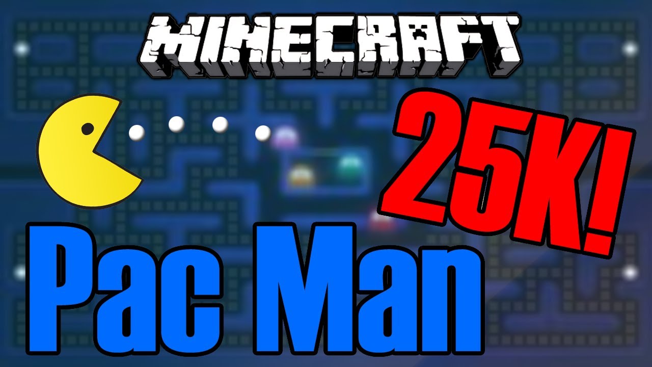 Minecraft Custom Map: Pac Man - 25K! - YouTube