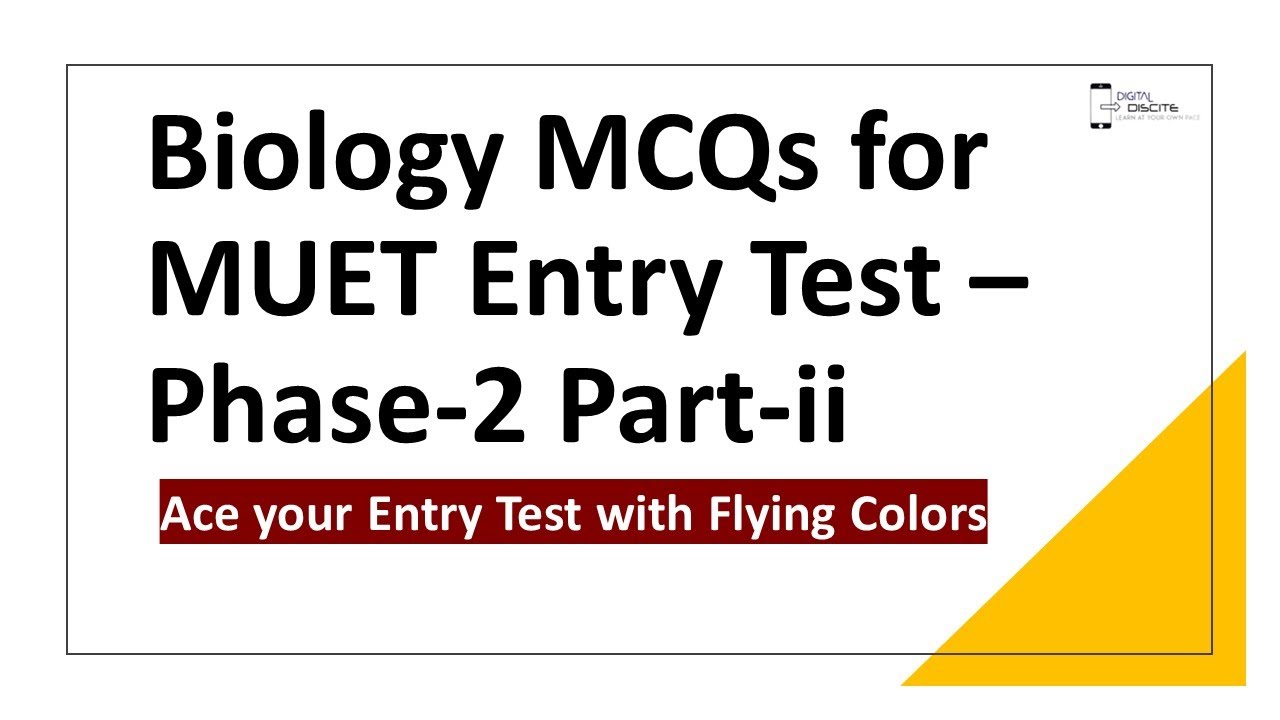 Biology MCQs for Entry Test for Phase 2 Part-ii | MUET Entry Test 2023 ...