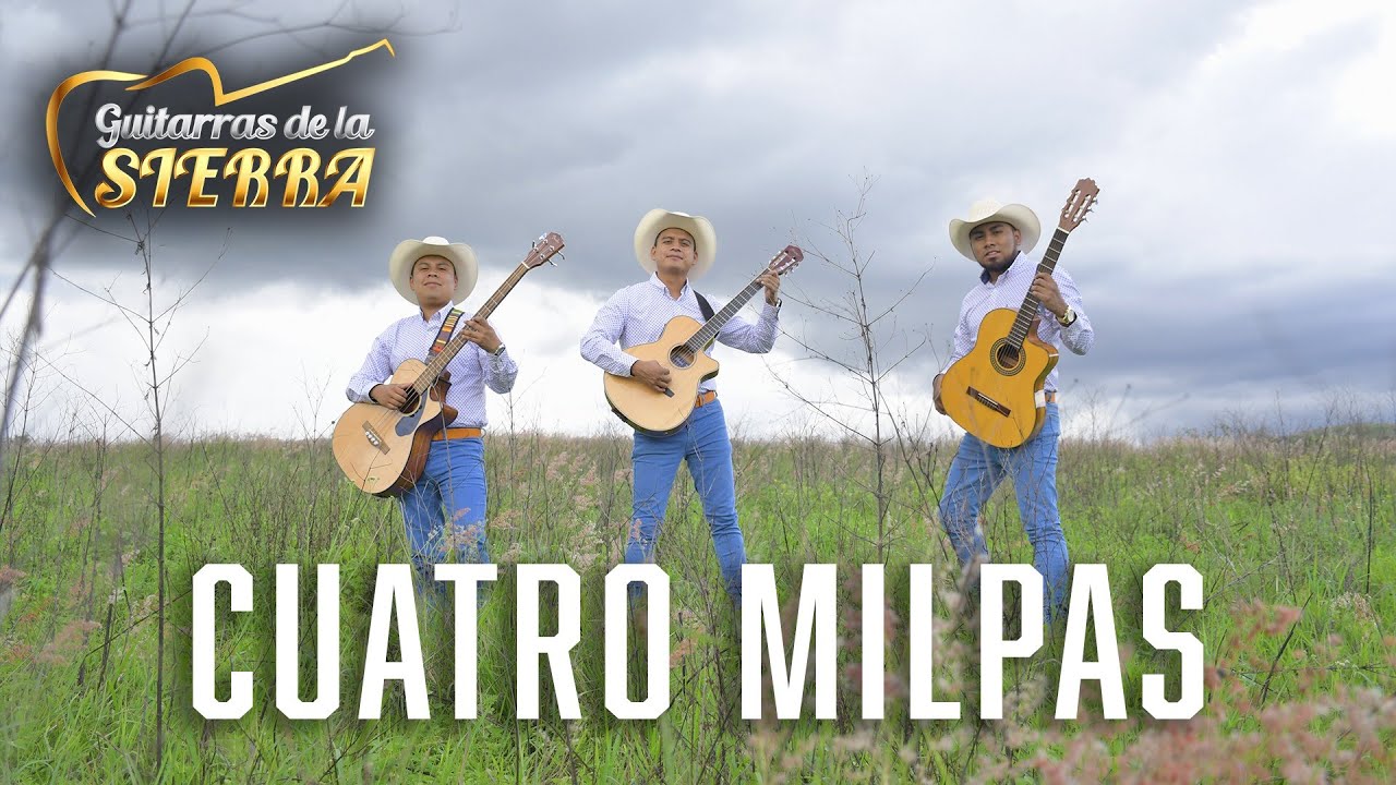 Cuatro Milpas | Guitarras de la Sierra - YouTube