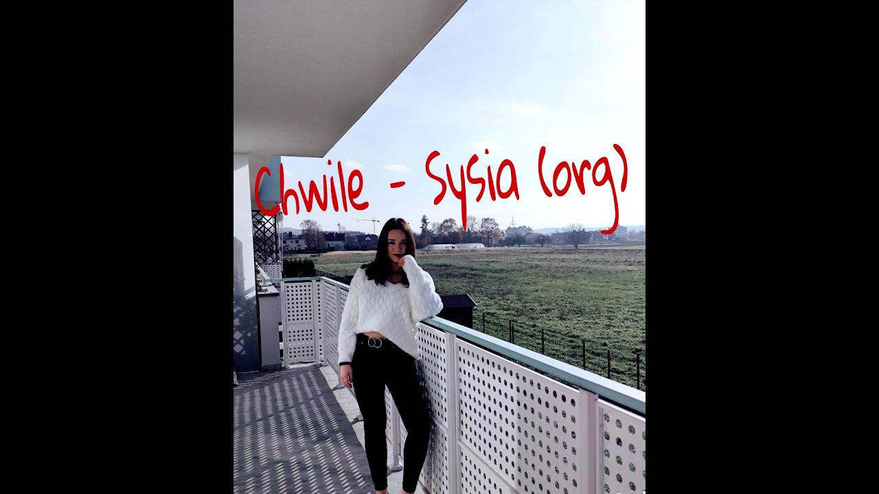 Chwile - Sysia - YouTube