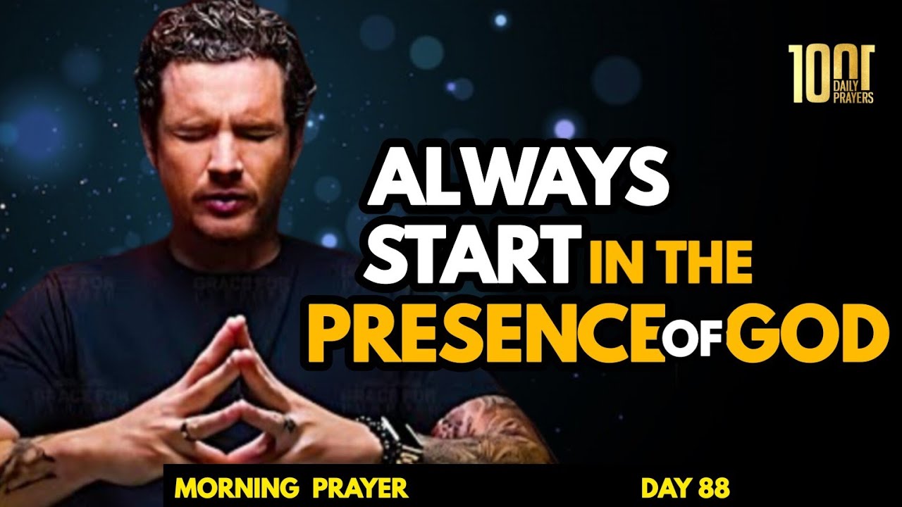Day 88: Always Start The Day Blessed And In God's Presence | Beautiful ...