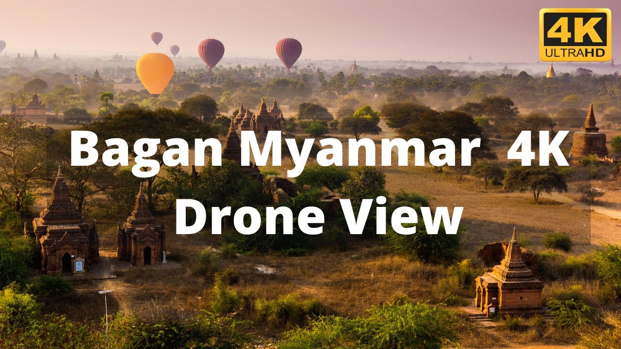 Bagan Myanmar Drone View in 4K || Bagan is an ancient city and a UNESCO ...