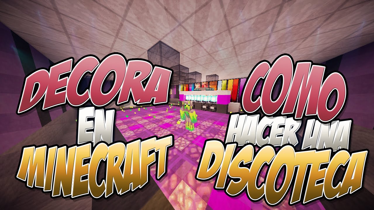 DECORA EN MINECRAFT #3: COMO HACER UNA DISCOTECA EN MINECRAFT - YouTube
