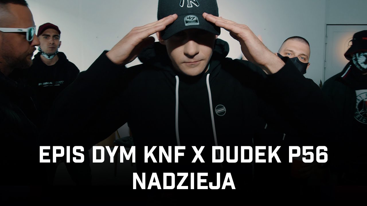 Epis DYM KNF ft. Dudek P56 - Nadzieja - YouTube