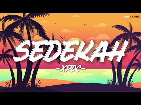 Sedekah - XPDC || Lirik