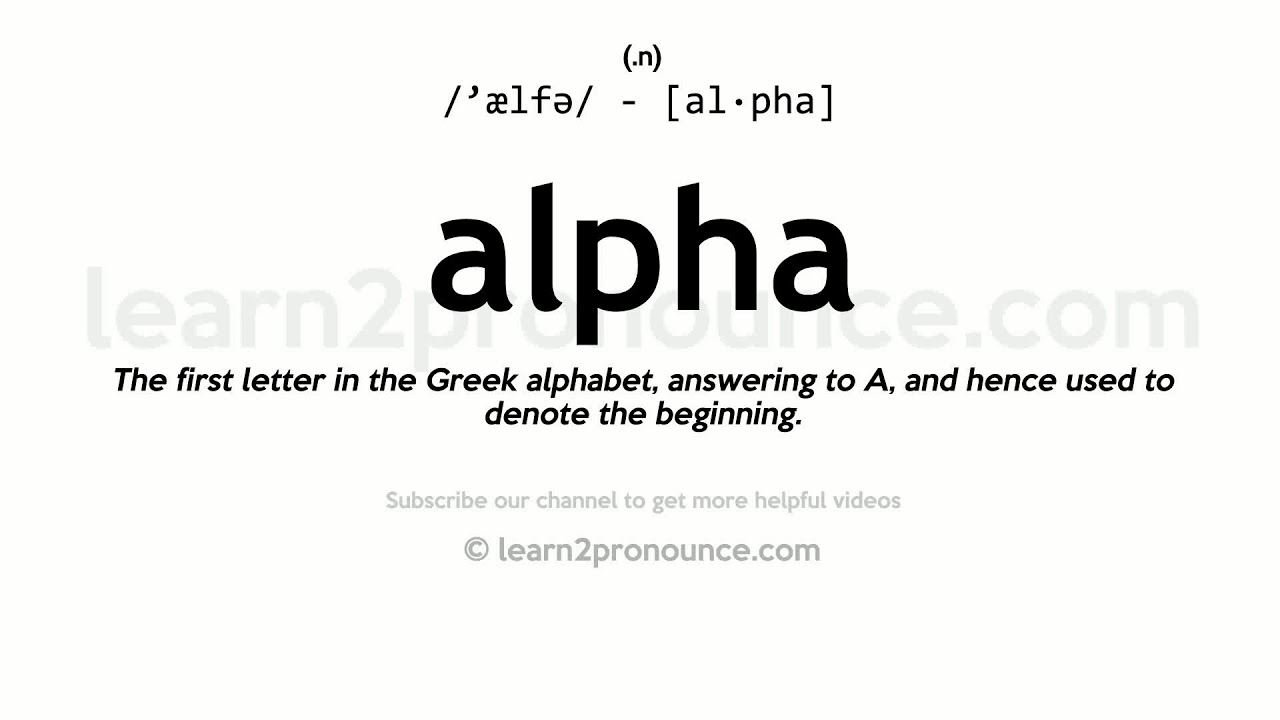 Pronunciation of Alpha | Definition of Alpha - YouTube