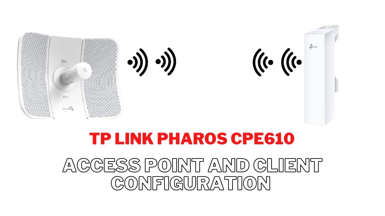 Tp link PHAROS CPE610 configuration |ACCESS POINT & client |CPE610 ...