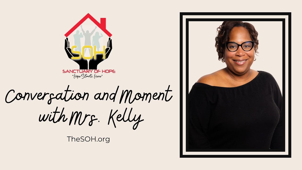 Conversation and Moment with Mrs. Kelly Ep. 002 05/20/2024 - YouTube
