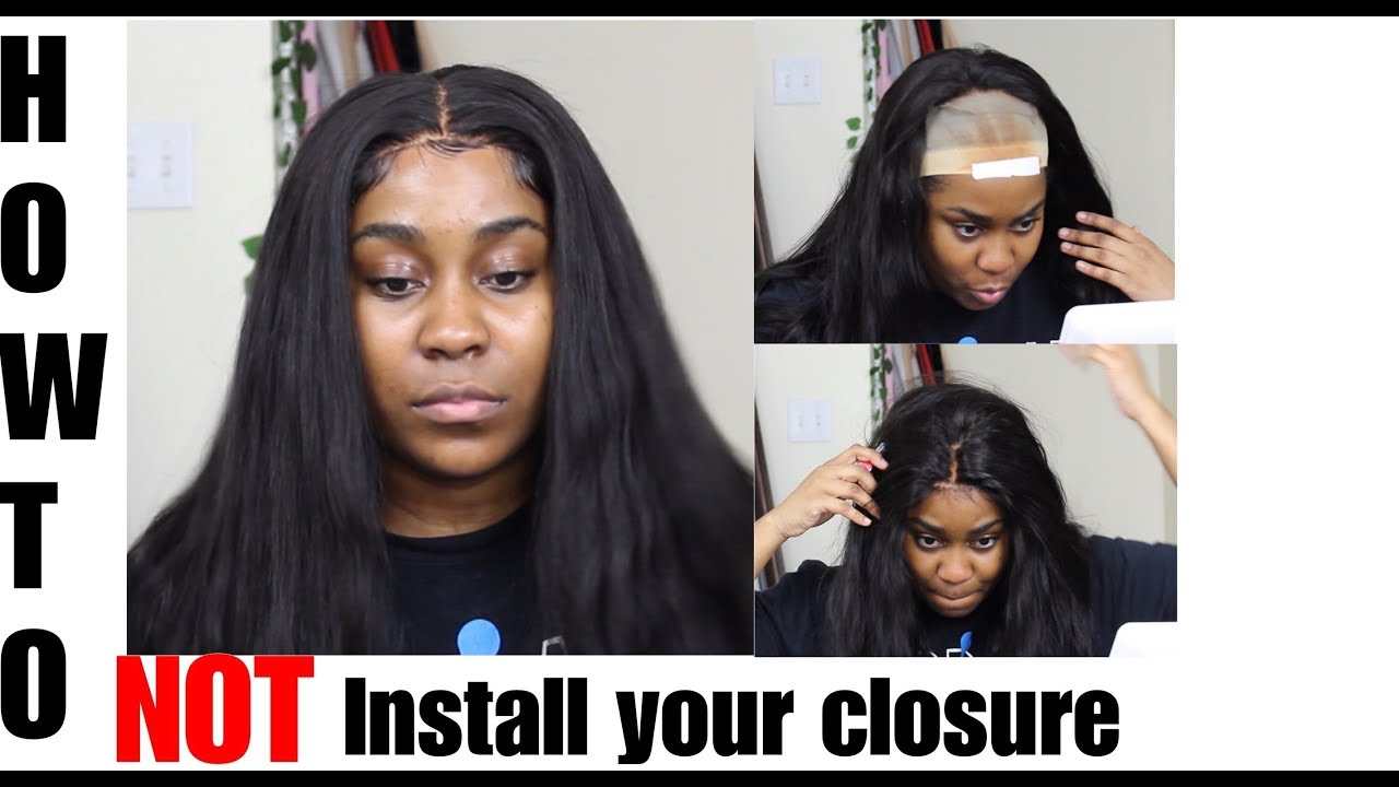 How to NOT install your lace closure unit | Ft Nadula Hair - YouTube