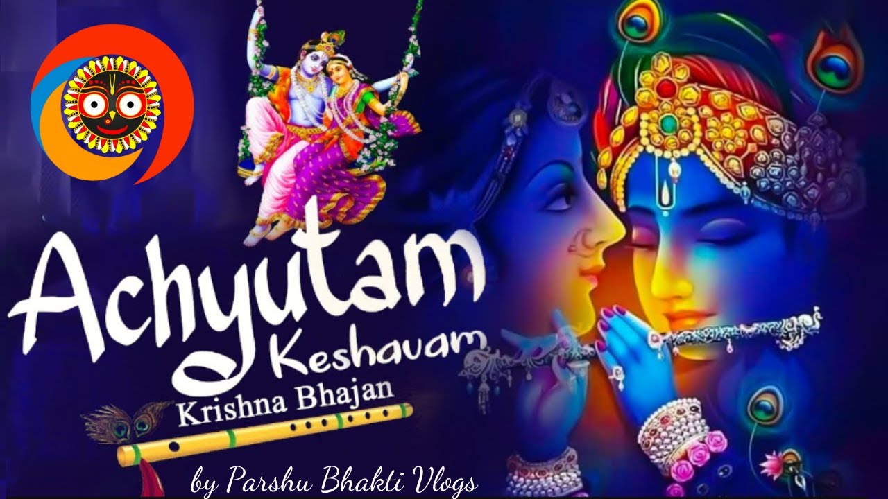 ACHYUTAM KESHAVAM KRISHNA DAMODARAM | VERY BEAUTIFUL SONG - POPULAR ...