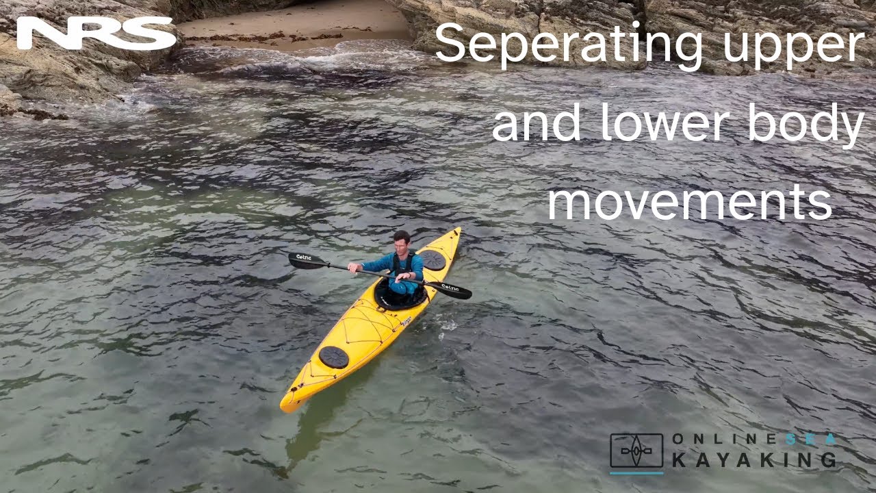Online Sea Kayaking Tips: Upper and Lower Body Movements - YouTube
