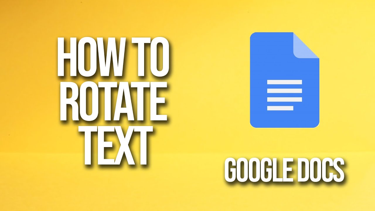 How To Rotate Text Google Docs Tutorial YouTube How To Rotate Text Google Docs Tutorial YouTube