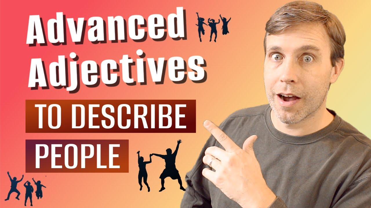 Advanced Adjectives To Describe Personality Behavior YouTube advanced-adjectives-to-describe-personality-behavior-youtube