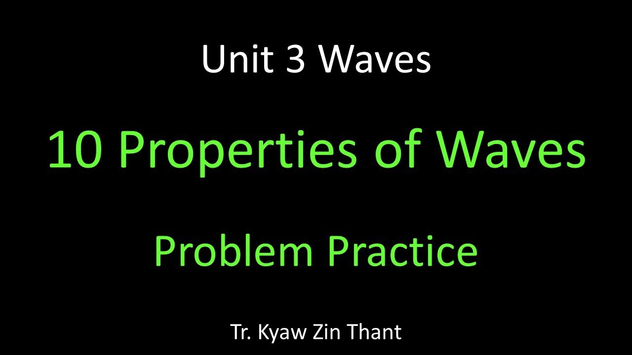 Unit 3 Chapter 10 Properties of Waves [Problem Practice] - YouTube
