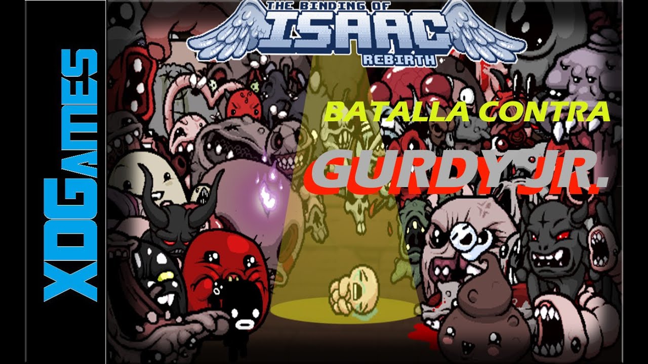 XDGames: The Binding Of Isaac: Rebirth ǀ Batalla Contra: GURDY JR ...