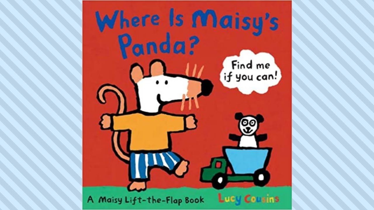 Where Is Maisy's Panda?: A Maisy Lift-the-Flap Book - YouTube