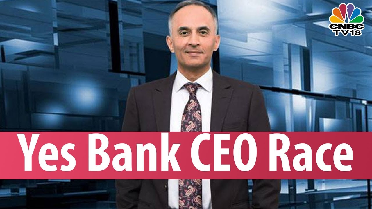 Ravneet Gill In Race For Yes Bank CEO To Succeed Rana Kapoor - YouTube