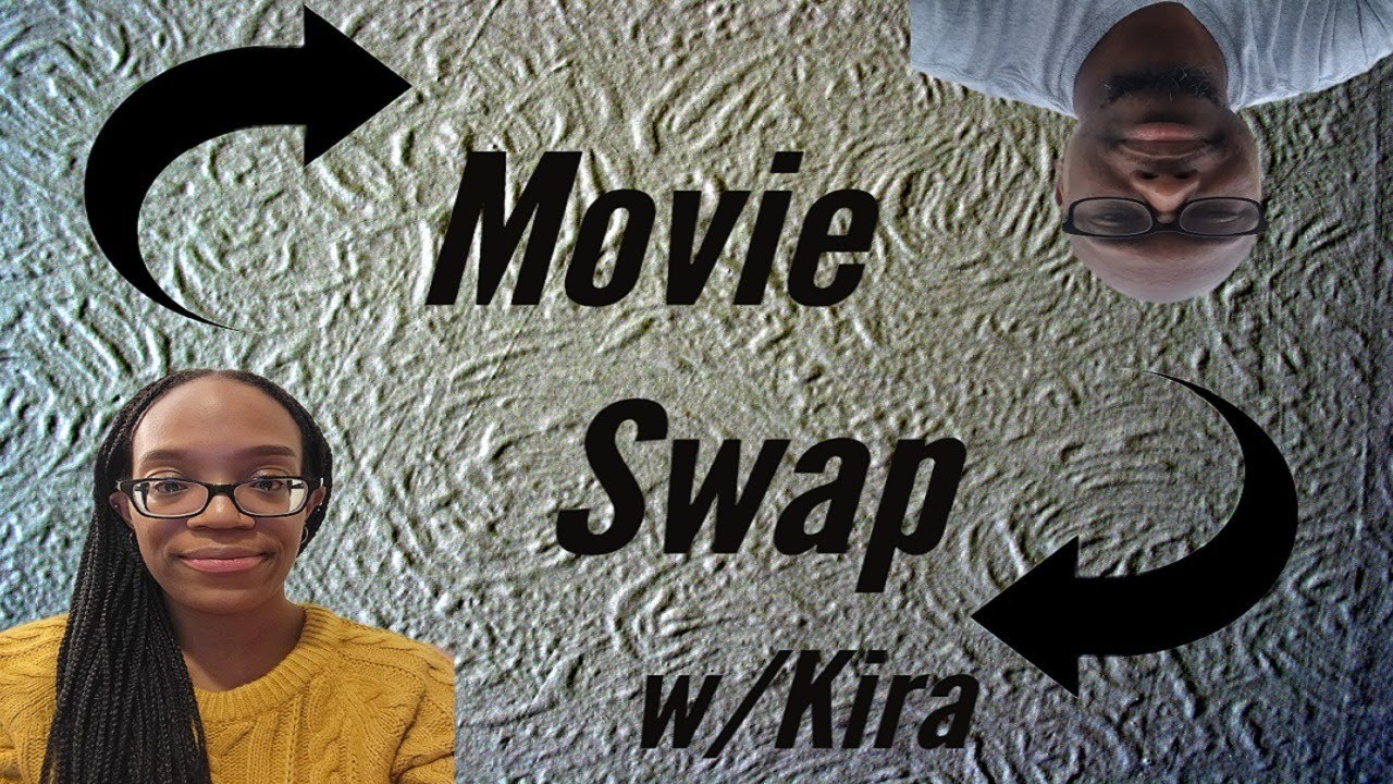 Movie Swap w/Kira - YouTube