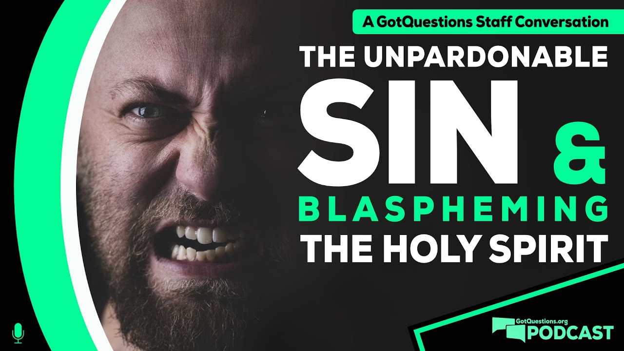 What is the unpardonable sin? What is the blasphemy of the Holy Spirit ...