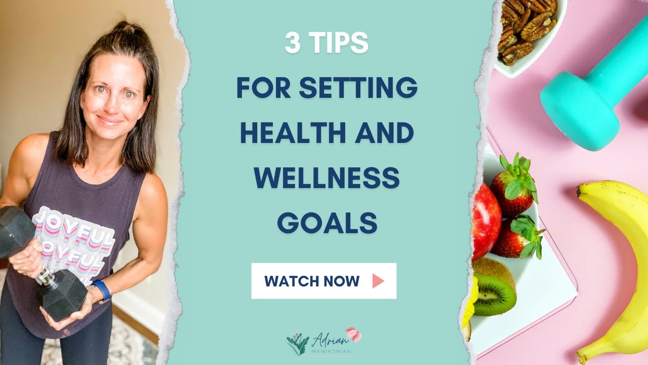 Best 3 Tips for Setting Health And Wellness Goals - YouTube
