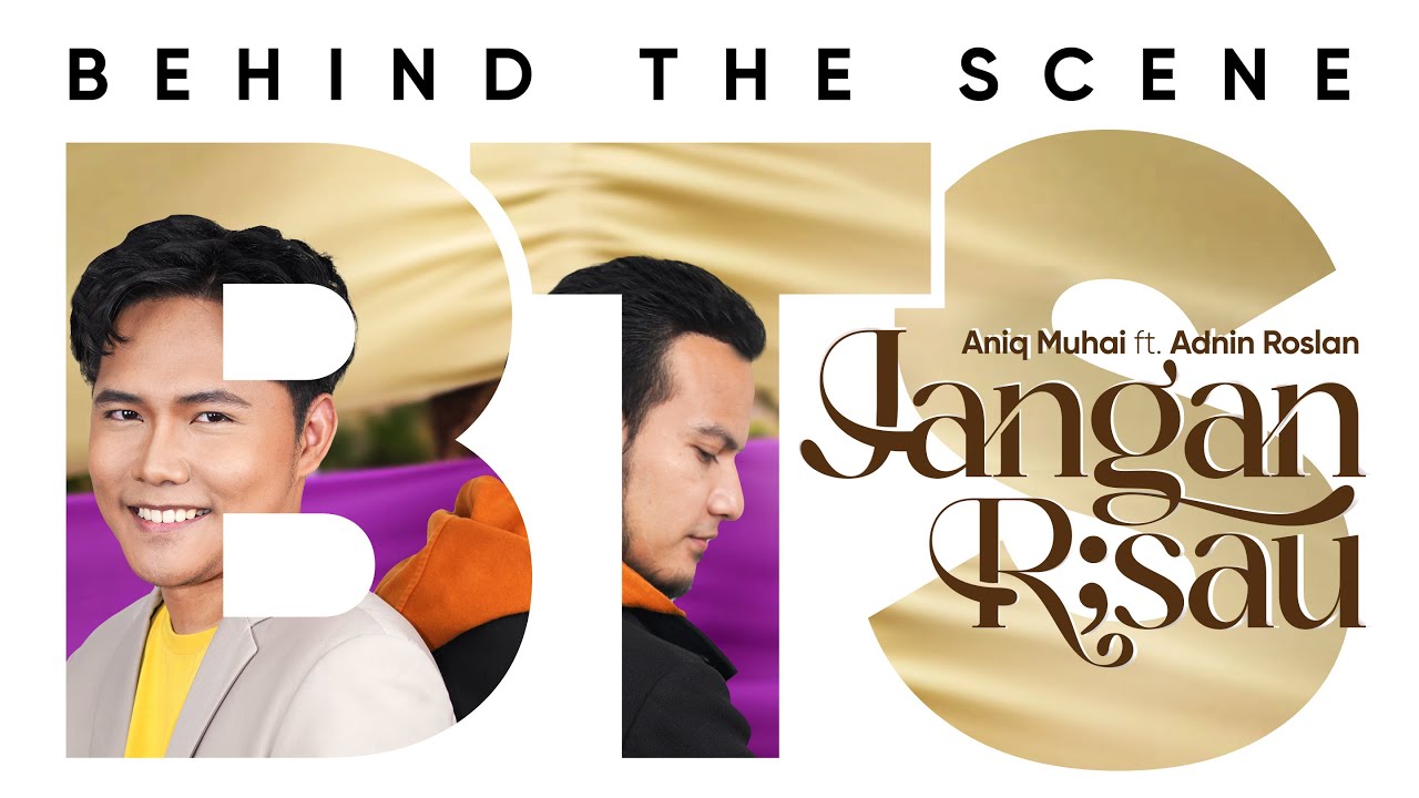 Behind The Scene MV Jangan Risau - Aniq Muhai feat. Adnin Roslan - YouTube