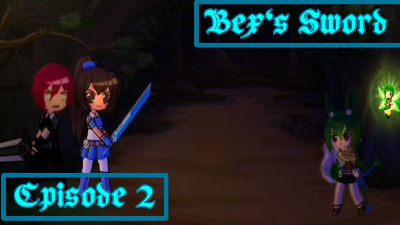 Bex's Sword S1 E2 ⚡ blue lightning ⚡ GACHA CLUB MINI SERIE GCMS - YouTube