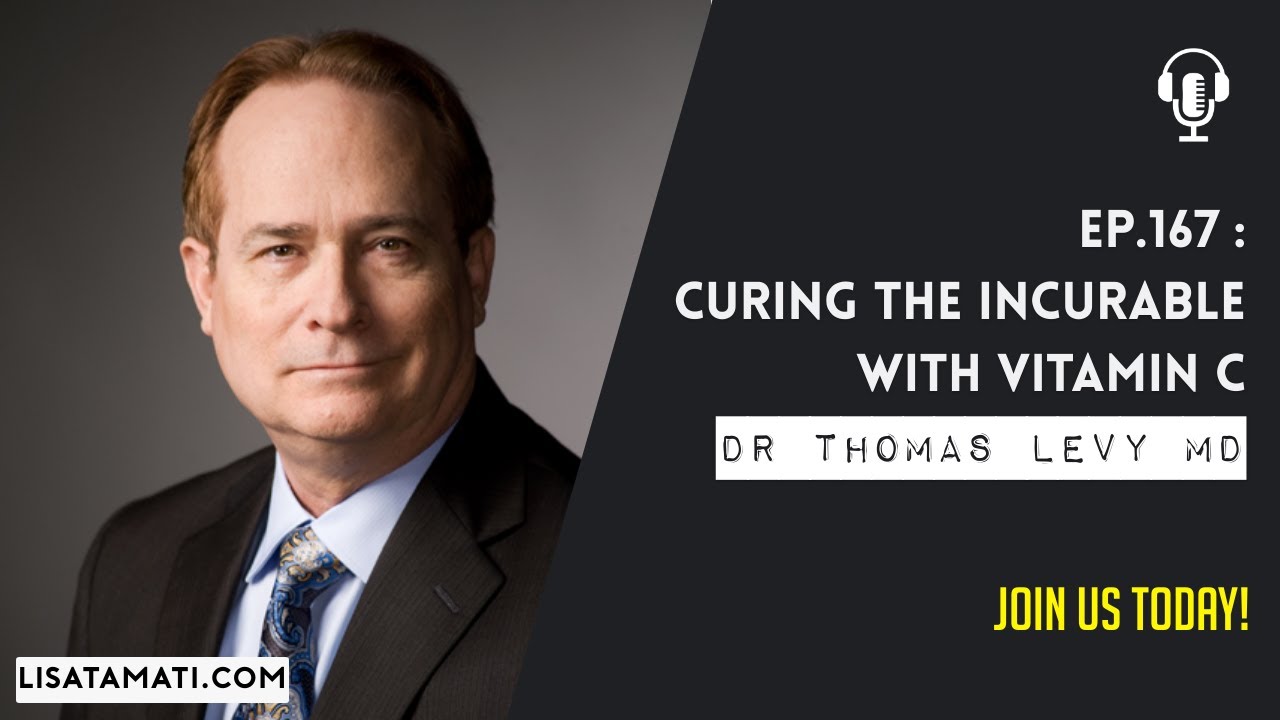 Curing the Incurable with Vitamin C with Dr Thomas Levy MD, JD - YouTube