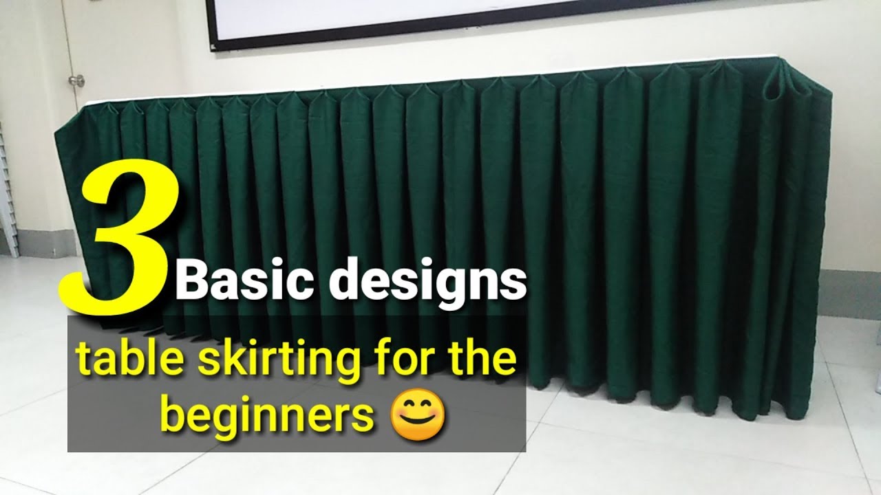 Table skirting. Three kids of basic designs for the beginners. Table ...