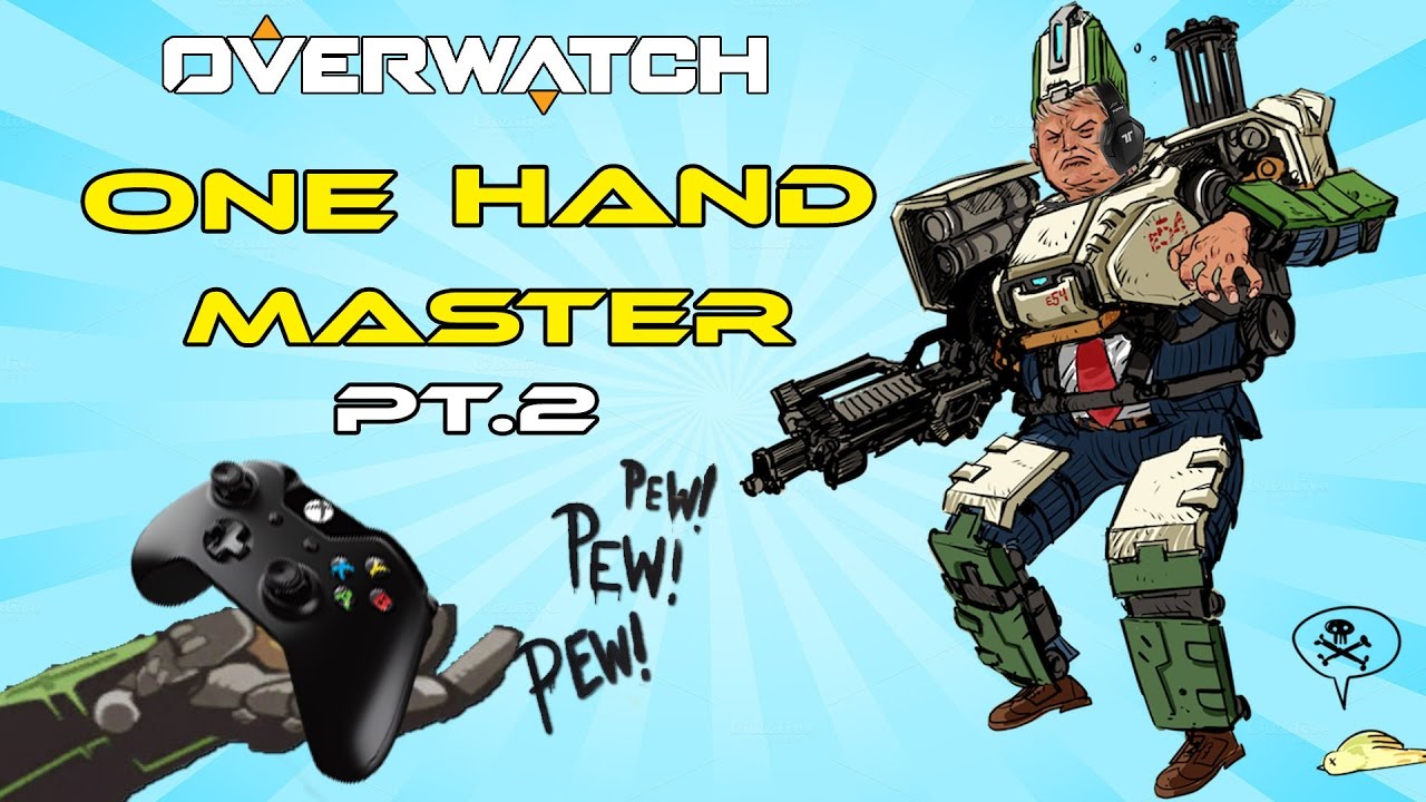 Overwatch: One Hand Master P.t 2 - YouTube