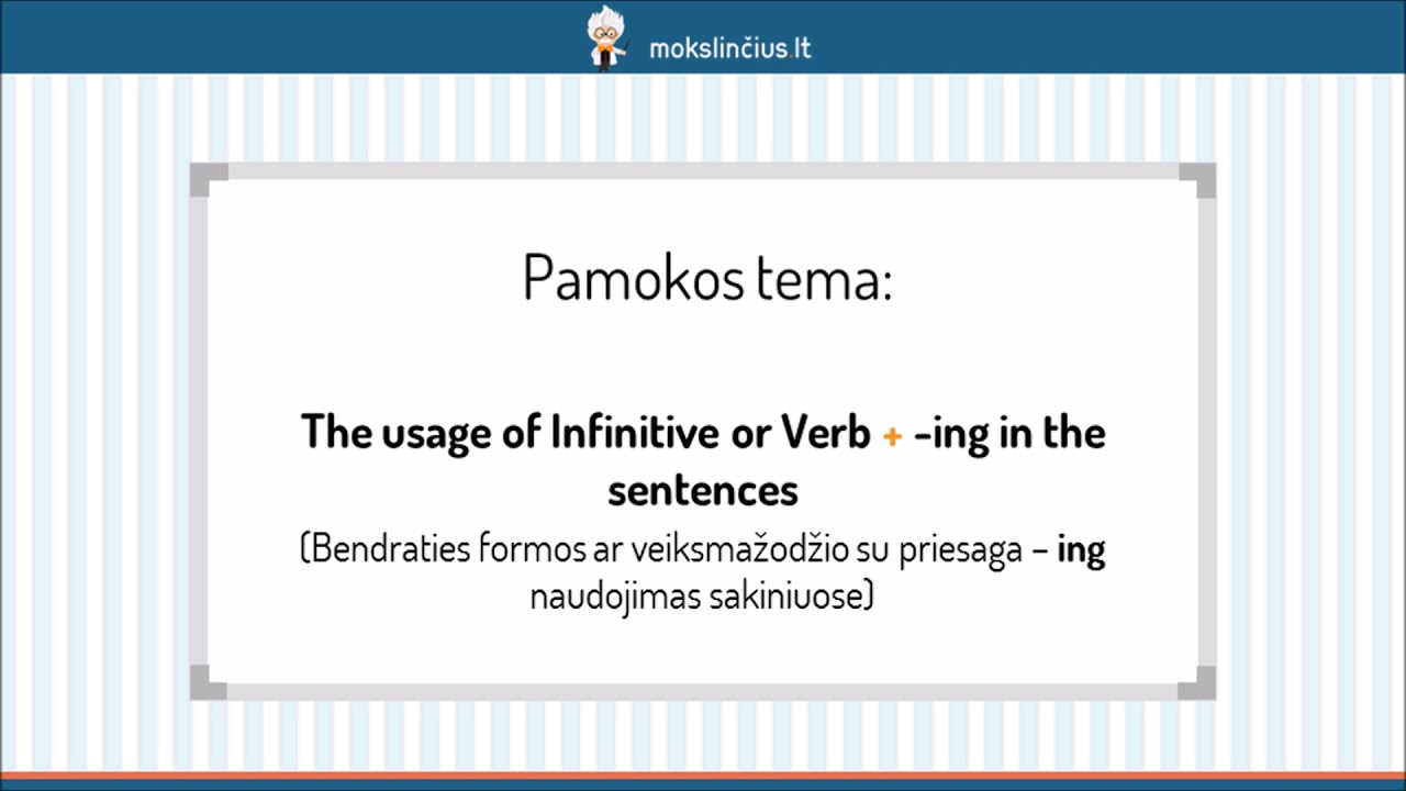 Bendraties formos ar veiksmažodžio su priesaga – ing naudojimas ...