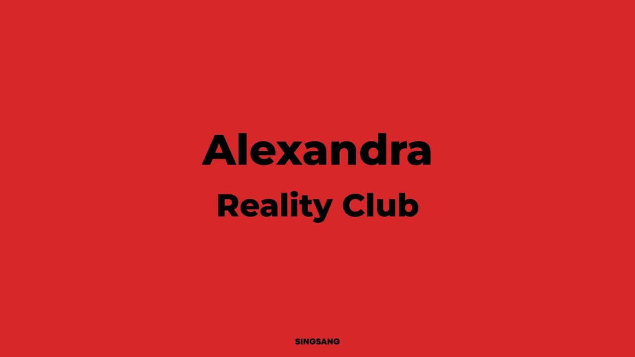 Reality Club - Alexandra - YouTube Music